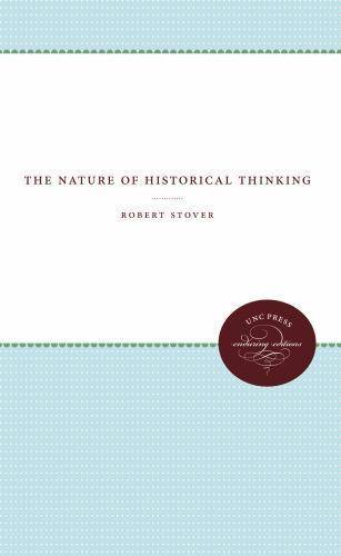 Nature of Historical Thinking by Robert Stover (1967, Hardcover) for ...