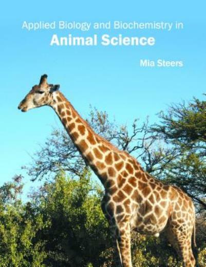 Applied Biology and Biochemistry in Animal Science by Mia Steers (2016 ...