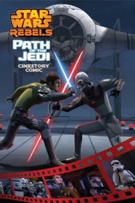 Path of the Jedi: A Star Wars Rebels Cinestory Comic - Paperback ...
