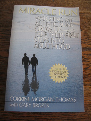 MIRACLE RUN by CORRINE MORGAN-THOMAS WATCHING AUTISTIC SONS GROW UP ...