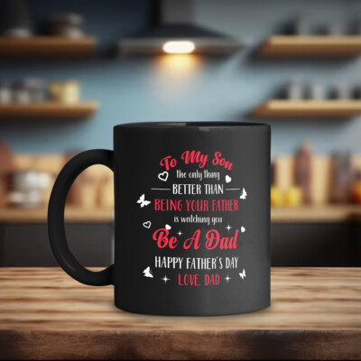 Dad To Son The Only Thing Better Being Your Father Is Watching You Be A ...