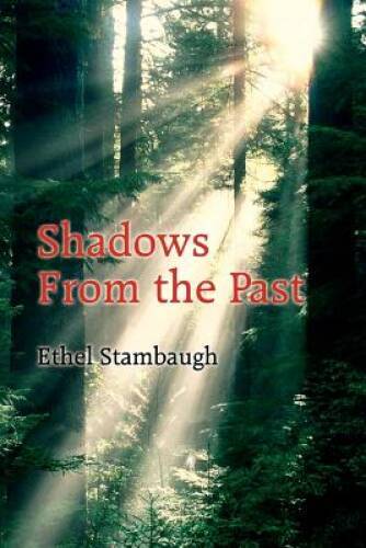 Shadows From the Past - Paperback By Stambaugh, Ethel - GOOD ...