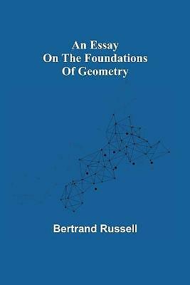An essay on the foundations of geometry by Bertrand Russell (Paperback ...