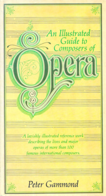 An Illustrated Guide to Composers of Opera by Peter Gammond (Hardcover ...