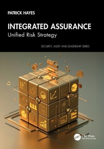 Integrated Assurance: Unified Risk Strategy (Security, Audit and ...