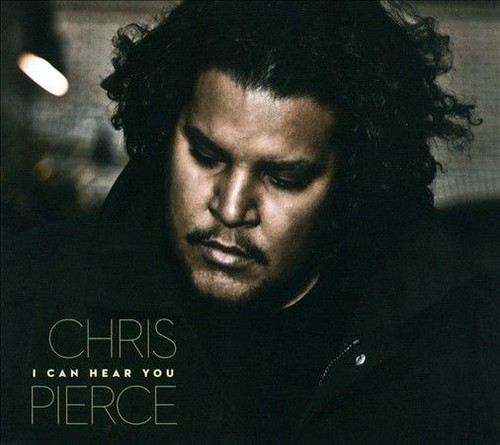 Chris Pierce - I Can Hear You (Audio CD - 2011) NEW 884501573887| eBay