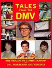 TALES FROM THE DMV: THE ORIGINS OF COMIC BOOK FANDOM IN By D.m.v ...
