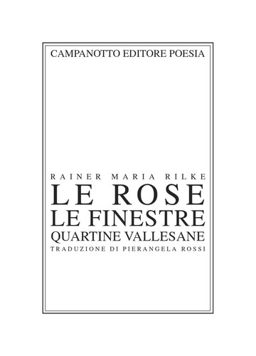 Libri Rainer Maria Rilke - Le Rose, Le Finestre. Quartine Vallesane ...