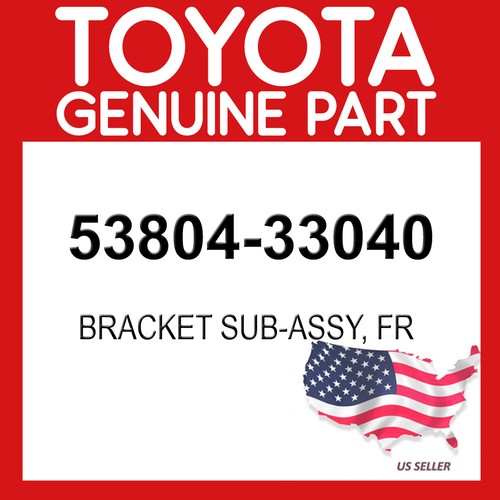 TOYOTA GENUINE 53804-33040 BRACKET SUB-ASSY, FR OEM | eBay
