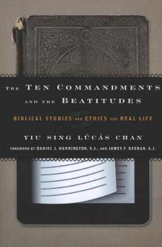 Ten Commandments and the Beatitudes : Biblical Studies and Ethics for ...