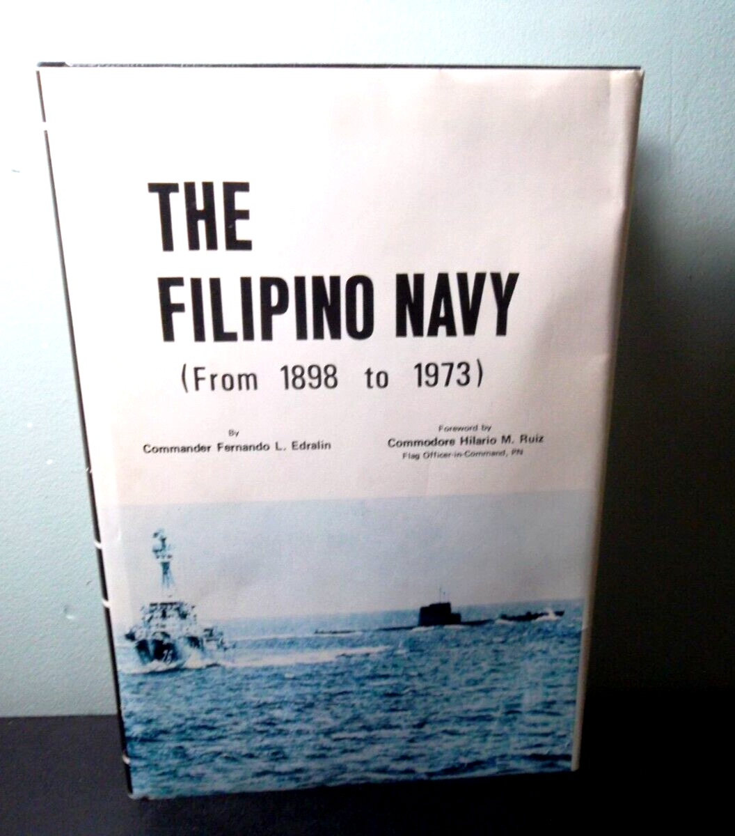 The Filipino Navy (From 1898 to 1973) by Fernando Edralin (Commander ...