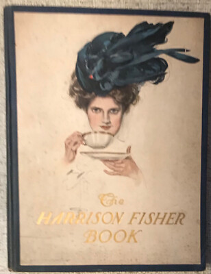 THE HARRISON FISHER BOOK 1907 1ST ED HC VG COLLECTION OF DRAWINGS | eBay
