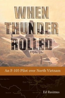 Ed Rasimus When Thunder Rolled (Paperback) 9781588345059| eBay