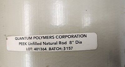 Peek Unfilled Natural Rod 8" Diameter x 4-1/4"L Quantum Polymers ...