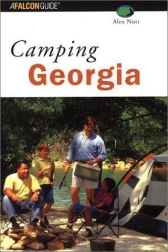 Camping Georgia by Lyons Press Staff and Alex Nutt (2002, Trade ...