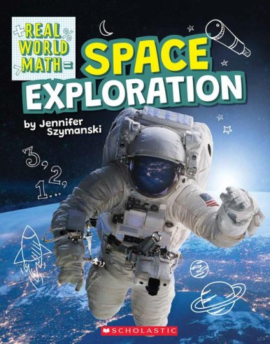 Space Exploration (Real World Math) (Real World Math) by Szymanski ...
