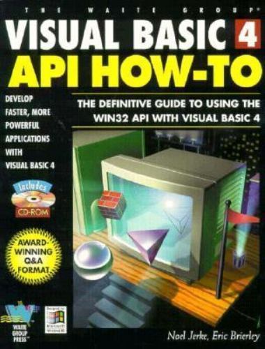 Visual Basic 4 API How-To by Noel Jerke and Eric Brierly (1996, CD-ROM / Trade Paperback) for ...
