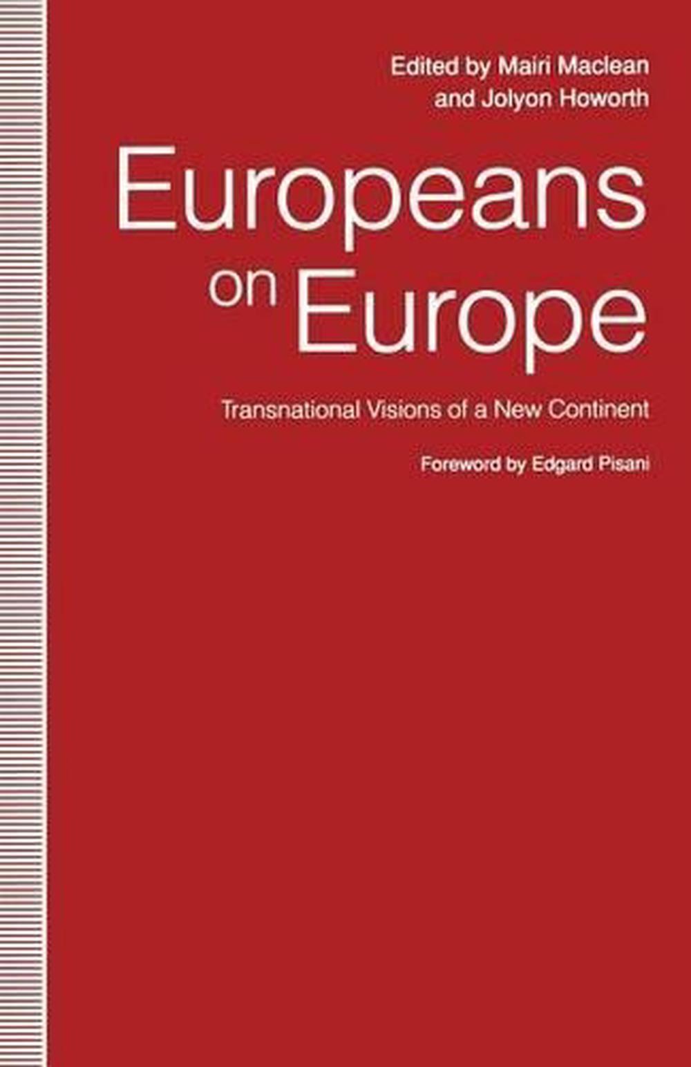 Europeans on Europe : Transnational Visions of a New Continent by Mairi ...