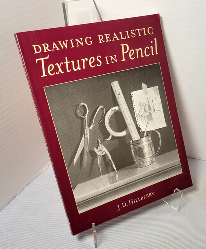 Drawing Realistic Textures in Pencil by J. D. Hillberry (1999, Trade ...