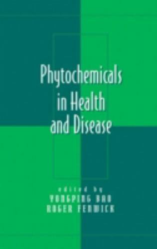 Phytochemicals in Health and Disease by Roger Fenwick (2004, Hardcover ...