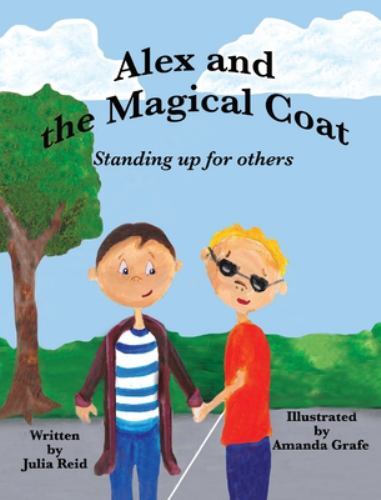 Alex and the Magical Coat : Standing up for Others by Amanda M. Grafe ...