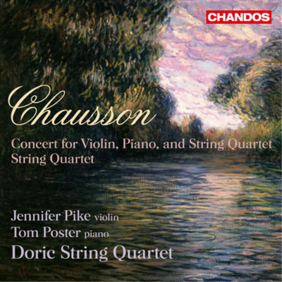 Ernest Chausson Chausson: Concert for Violin, Piano and String Quartet ...