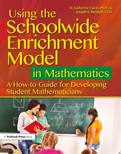 Using the Schoolwide Enrichment Model in Mathematics: A How-To Guide for | eBay