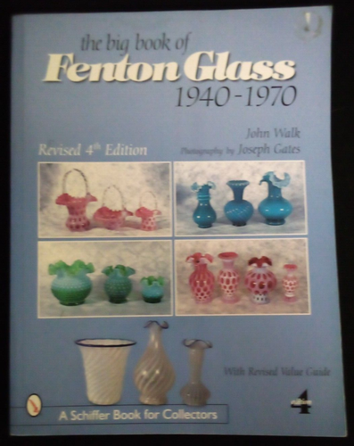 THE BIG BOOK OF FENTON GLASS 1940-1970 4TH EDITION PRICE GUIDE i | eBay