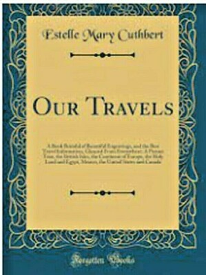 Our Travels by Estelle Mary Cuthbert - Hardcover - FREE POSTAGE | eBay ...