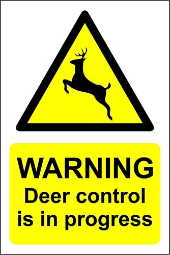 Warning deer control is in progress Safety sign | eBay