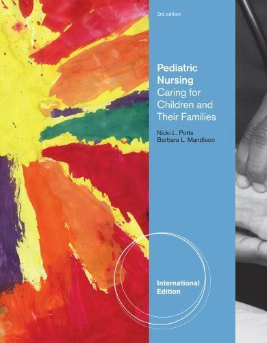 Pediatric Nursing:Caring for Children and Their Families 9781435486614 ...