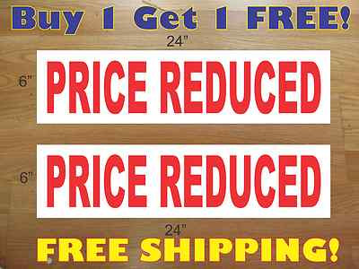 PRICE REDUCED 6"x24" REAL ESTATE RIDER SIGNS Buy 1 Get 1 FREE 2 Sided ...