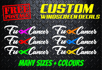 FUC* CANCER Windscreen Banner Decal Sticker - MANY SIZES F CANCER A ...