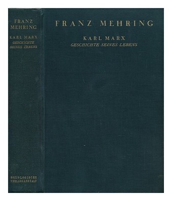 MEHRING, FRANZ Karl Marx, Geschichte Seines Lebens 1933 Hardcover | eBay