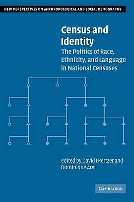 Census and Identity: The Politics of Race, Ethnicity, and Language in ...