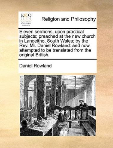 Eleven Sermons, upon Practical Subjects; Preached at the New Church in ...