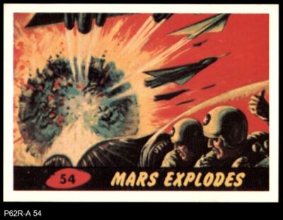 1962 Mars Attacks REPRINT #54 Mars Explodes 8 - NM/MT | eBay