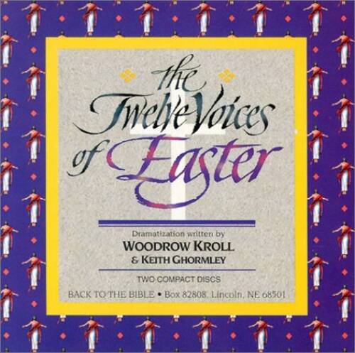 The Twelve Voices of Easter - Audio CD By Woodrow Kroll - VERY GOOD 847419193| eBay