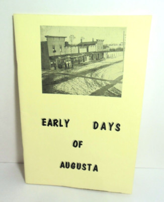 Early Days of Augusta Michigan by George Long and Howard Struble Local ...