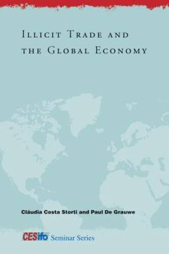 Illicit Trade and the Global Economy (CESifo Seminar Series ...