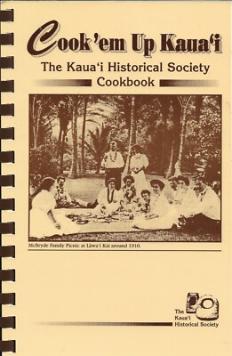 Cook'em Up Kaua'i The Kaua'i Historical Society Cookbook 2004 Spiral ...