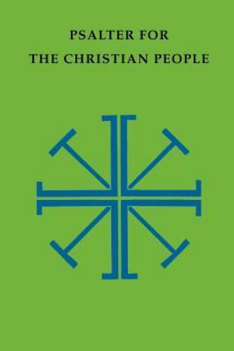 Psalter for the Christian People : An Inclusive Language Revision of ...