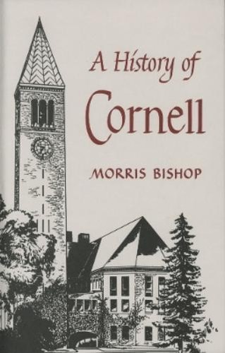 Morris Bishop A History of Cornell (Relié) 9780801400360 | eBay