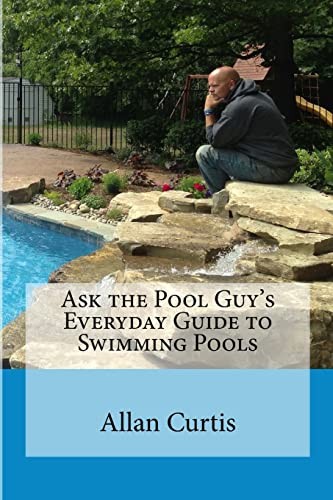 Ask the Pool Guy: Everyday Guide to Swimming Pools 9781479189298| eBay