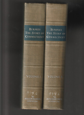 BURPEE'S STORY OF CONNECTICUT. By Charles W. Burpee. Volume 1 & 2. 1939 ...