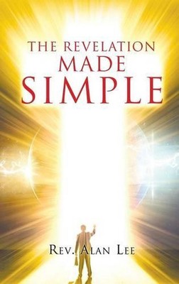 The Revelation Made Simple by REV Alan Lee (English) Hardcover Book ...
