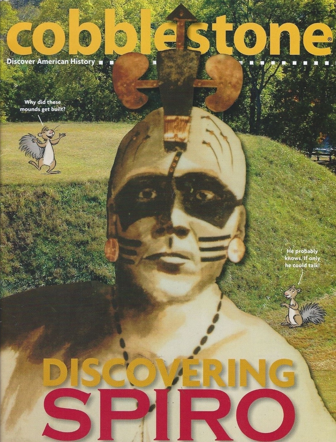 Cobblestone Magazine Discover American History Discovering Spiro ...