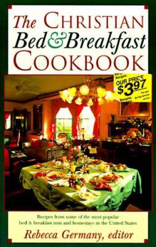 The Christian Bed and Breakfast Cookbook - Paperback - VERY GOOD ...