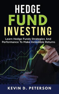 Hedge Fund Investing: Learn Hedge Funds Strategies And Performance To ...
