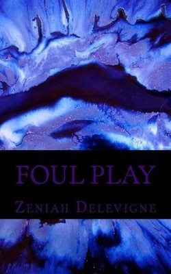 Foul Play by Zeniah Delevigne (English) Paperback Book 9781507841167| eBay